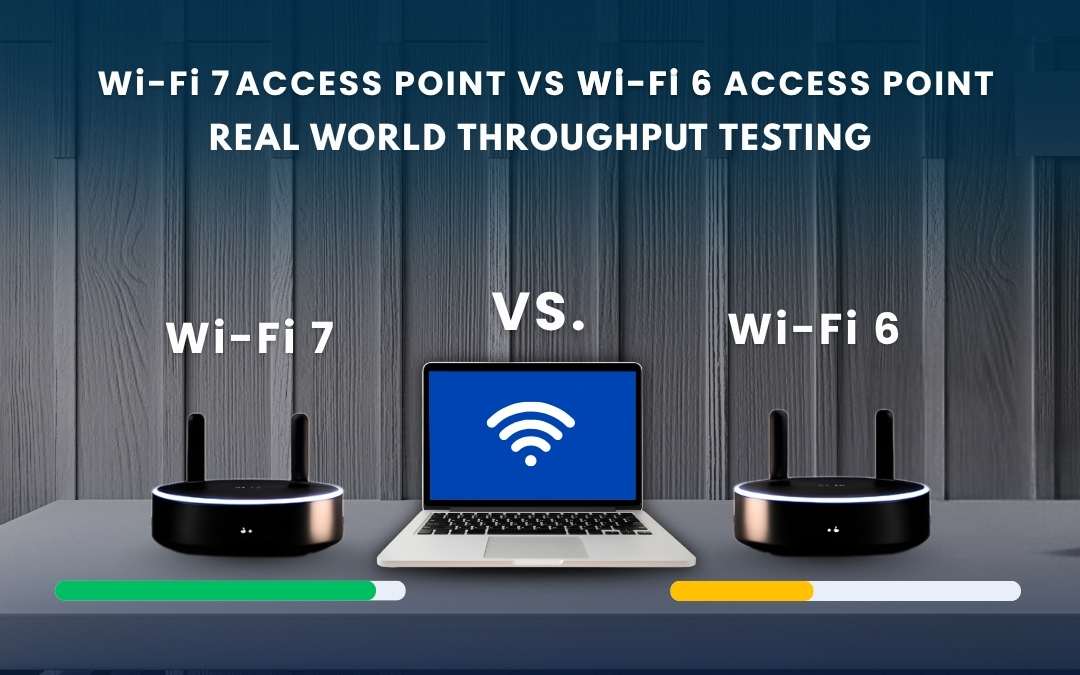 Wi-Fi 7 AP vs Wi-Fi 6 AP: Real-World Throughput Testing